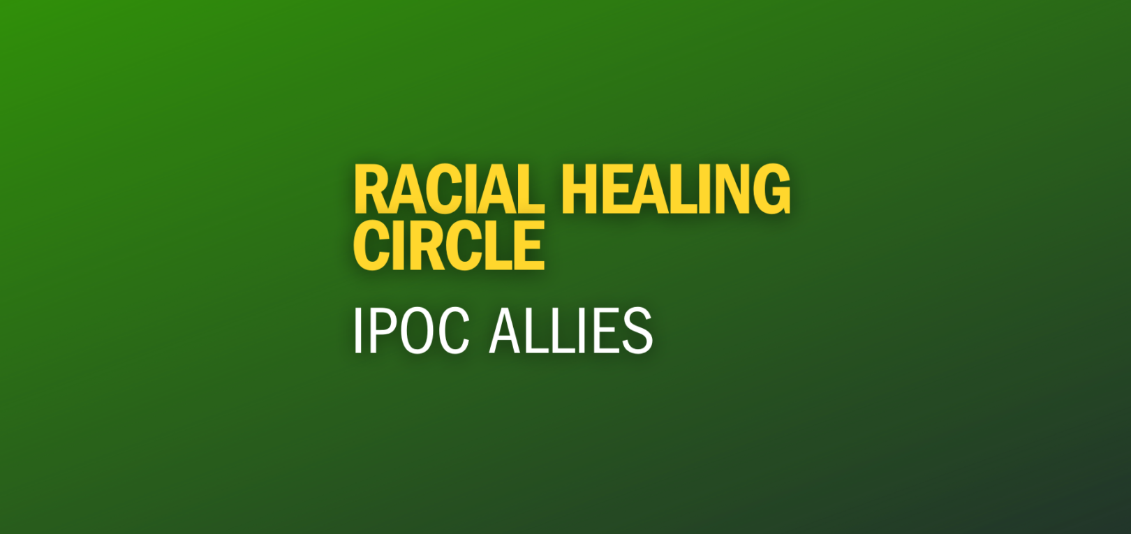 Racial Healing Circle: IPOC Allies