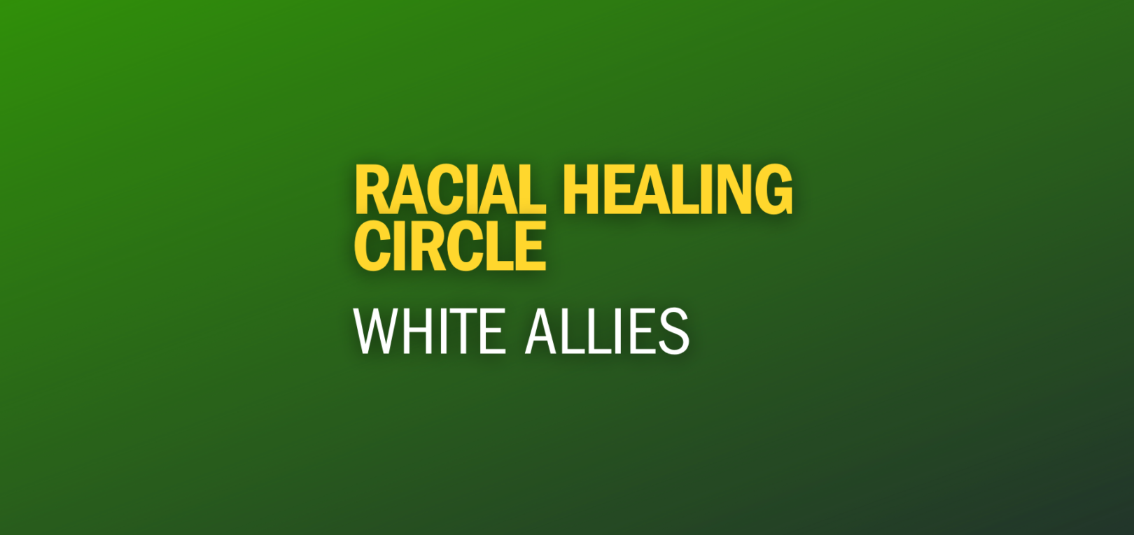 Racial Healing Circle: White Allies